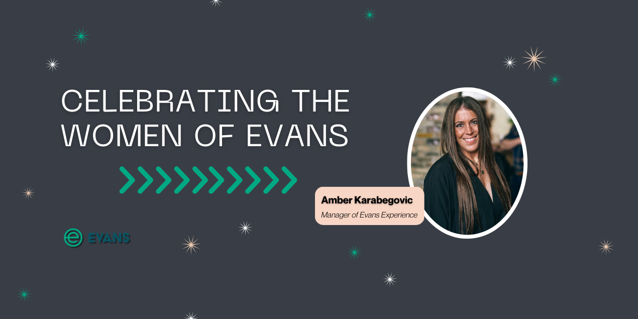 The Women of Evans: Amber Karabegovic